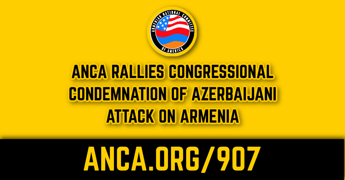 ANCA Rallying Congressional Condemnation of Azerbaijani Aggression ...