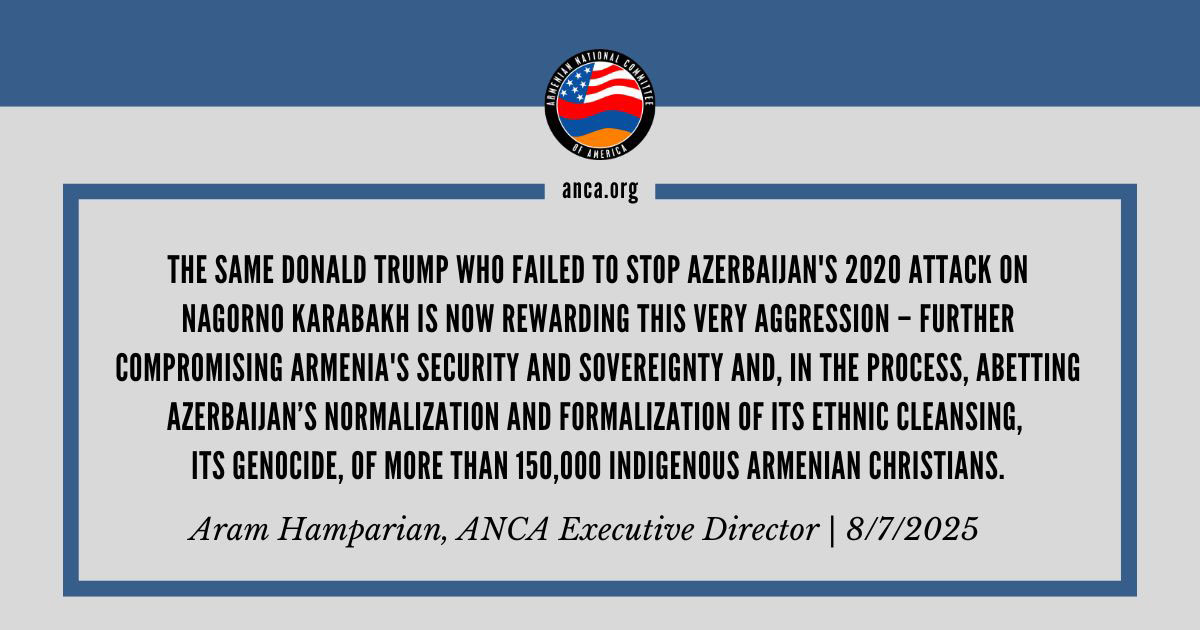 ANCA: White House-Backed Deal Rewards Azerbaijan’s Genocide, Undermines ...